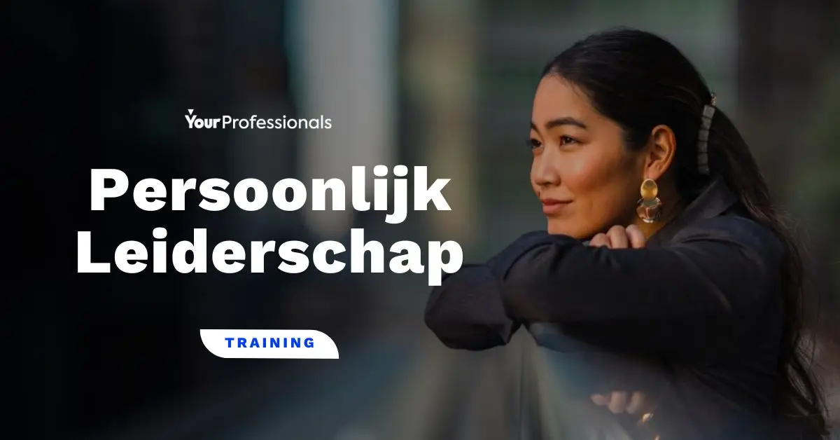 Training Persoonlijk Leiderschap | Your Professionals
